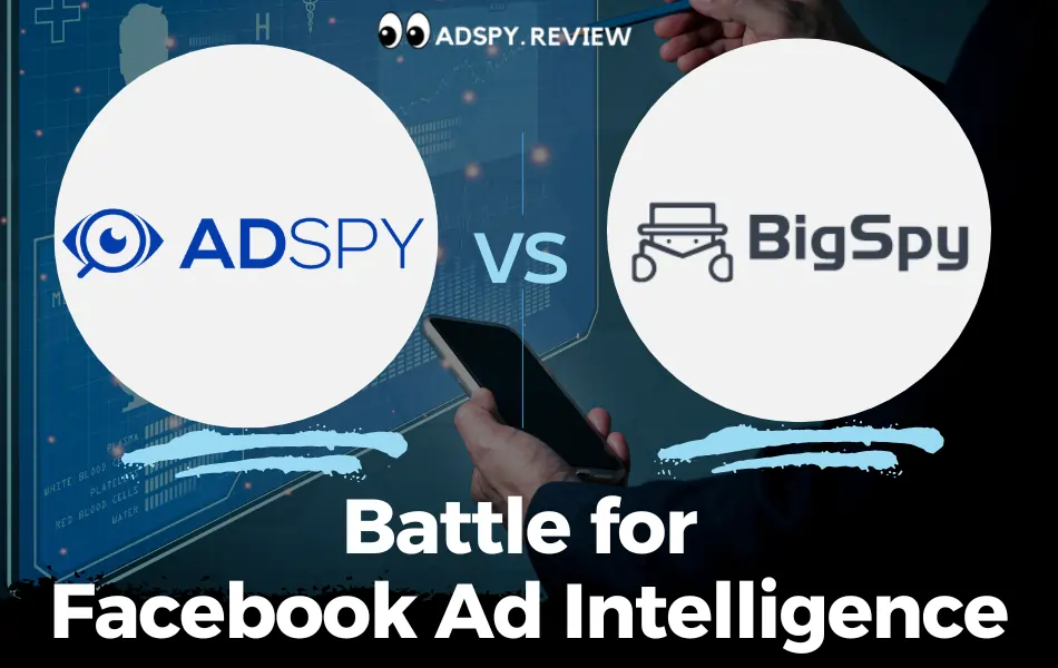 Adspy Vs Bigspy 2025: The Ad Spying Showdown Begins🕵️